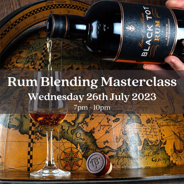 Rum Blending Masterclass with Black Tot Rum - Thursday 26th July | The Spirits Room